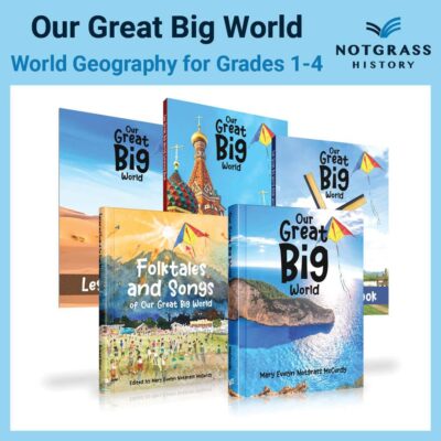 Our Great Big World - A Homeschool Curriculum Review (We Love Notgrass ...